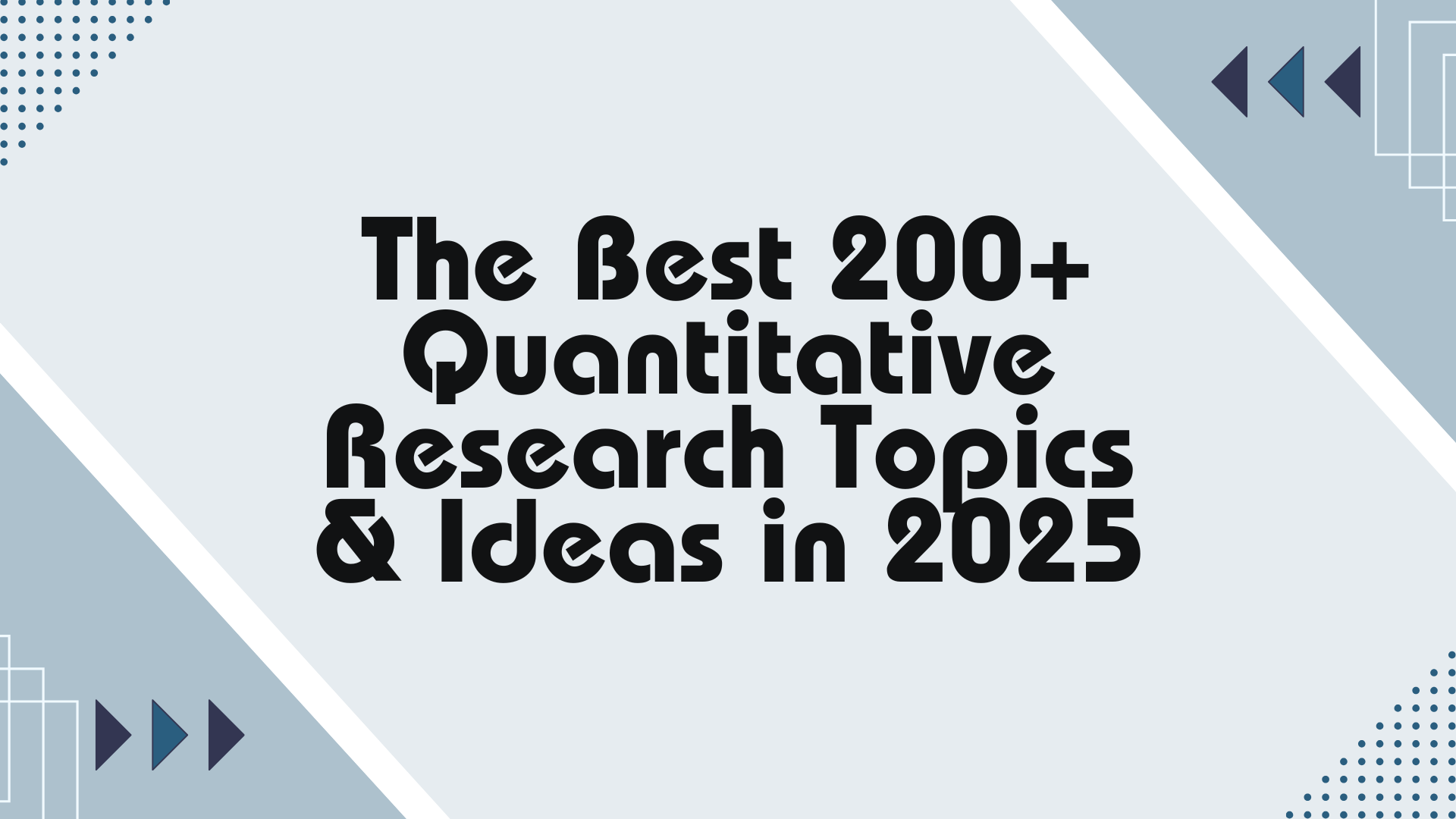 The Best 200+ Quantitative Research Topics & Ideas in 2025